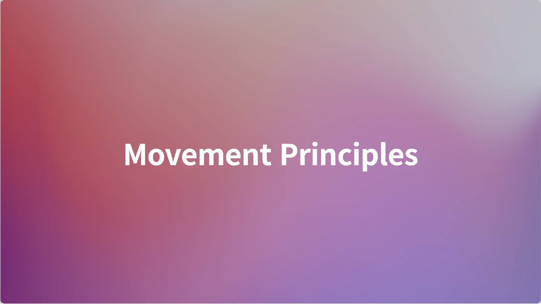 Movement Principles